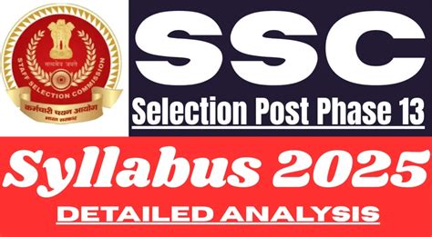 Ssc Selection Post Phase 13 Syllabus 2025 Detailed Analysis