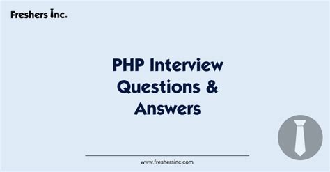 Top 20 Php Interview Questions And Answers Freshersinccom
