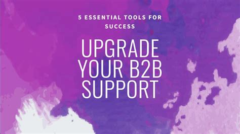 Cst Cyber Sapient On Linkedin Level Up Your B2b Customer Support Game 5 Must Have Tools
