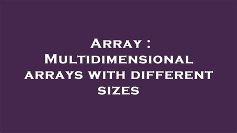 Array Multidimensional Arrays With Different Sizes Youtube