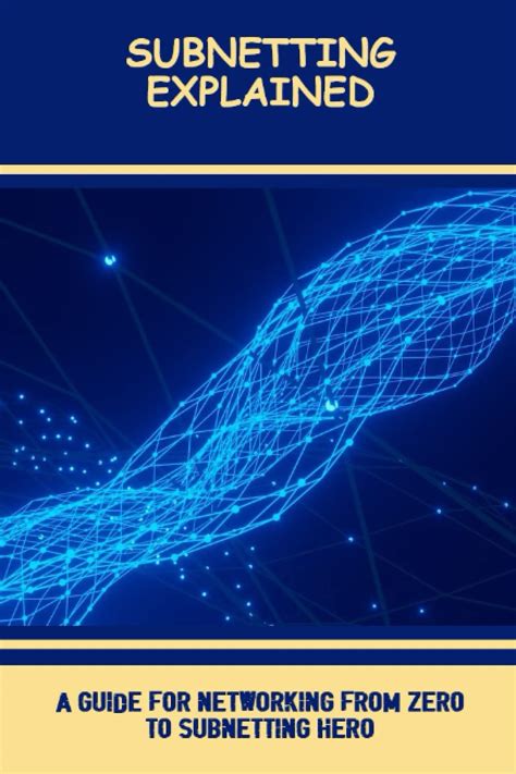 Subnetting Explained A Guide For Networking From Zero To Subnetting