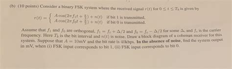 B 10 Points Consider A Binary Fsk System Where