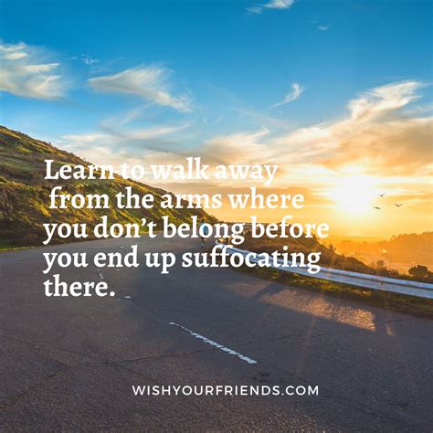 Walking Away Quotes Wish Your Friends