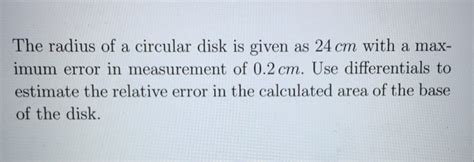 solved the radius of a circular disk is given as 24 cm with