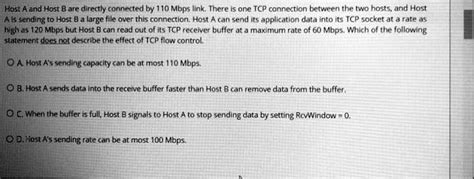 Solved Text Wireless Networks Host A And Host B Are Directly Connected By A 110 Mbps Link