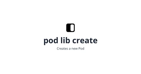 Pod Lib Create Fig