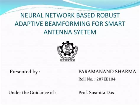 Ppt Neural Network Based Robust Adaptive Beamforming For Smart Antenna Syetem Powerpoint