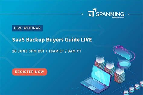 Saas Backup Buyers Guide Live Webinar Spanning