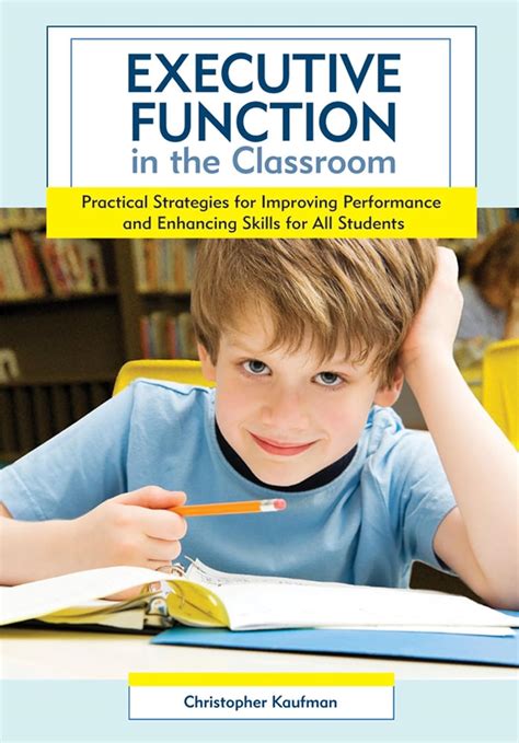 Executive Function In The Classroom Practical Strategies For Improving