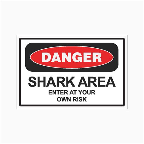 Shark Area Enter At Your Own Risk Sign Get Signs