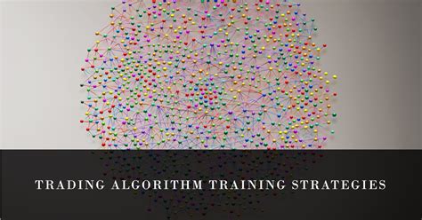 Optimization Of Trading Algorithms Training Strategies