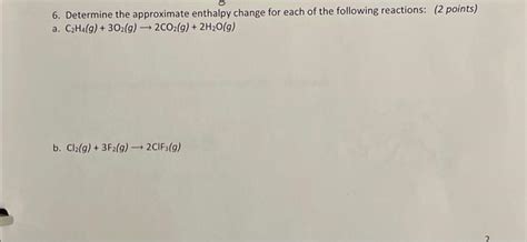 Solved Determine The Approximate Enthalpy Change For Each Chegg