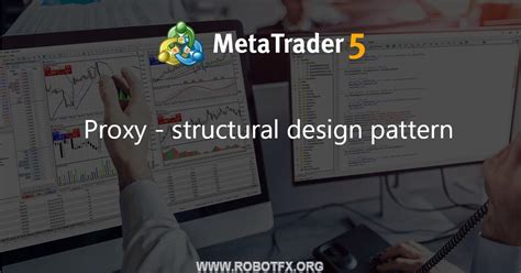 proxy structural design pattern library metatrader 5 [download