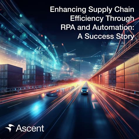 Enhancing Supply Chain Efficiency Through Automation A Success Story