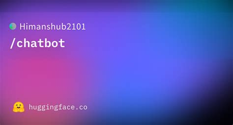 Himanshub2101chatbot · Datasets At Hugging Face