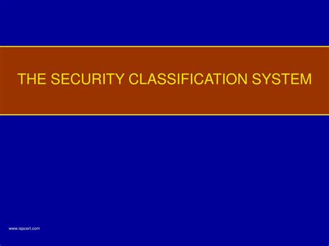 Ppt The Security Classification System Powerpoint Presentation Free