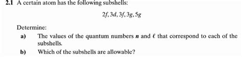 Solved A Certain Atom Has The Following Subshells F D Chegg Com