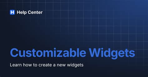 Customizable Widgets Help Center