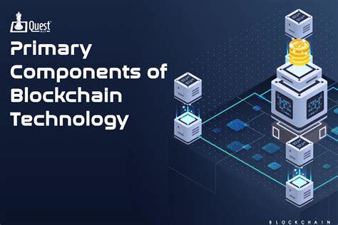 what are the three primary components of blockchain technology
