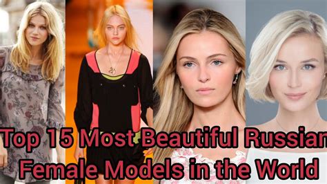 Top 15 Most Beautiful Russian Female Models In The World 15 Most
