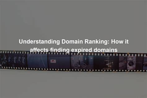 Understanding Domain Ranking How It Affects Finding Expired Domains Domain Nexus
