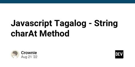 Javascript Tagalog String Charat Method Dev Community