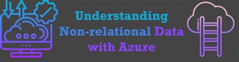 Understanding Non Relational Data With Azure Pluralsight Course Sql