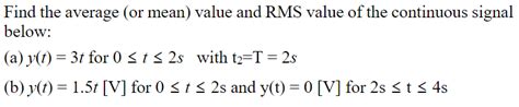 Solved Find The Average Or Mean Value And RMS Value Of The Chegg Com