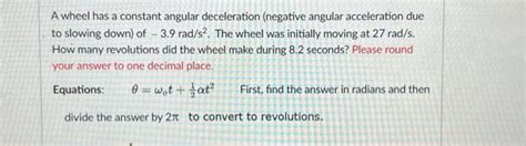 Solved A Wheel Has A Constant Angular Deceleration Negative Chegg Com