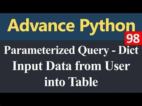 Learn Input From User Into Table Parameterized Query Dictionary In