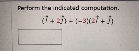 solved perform the indicated computation 1 23 3 21