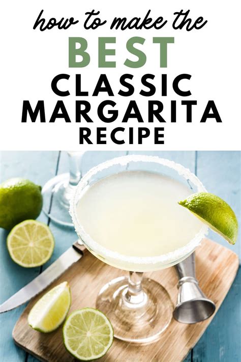 How To Make The Best Classic Margarita Recipe