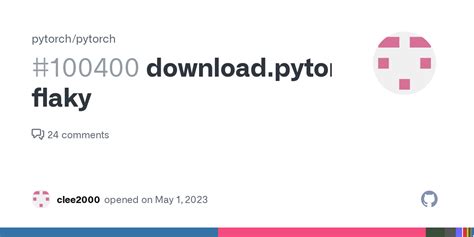 flaky · issue 100400 · pytorch pytorch · github