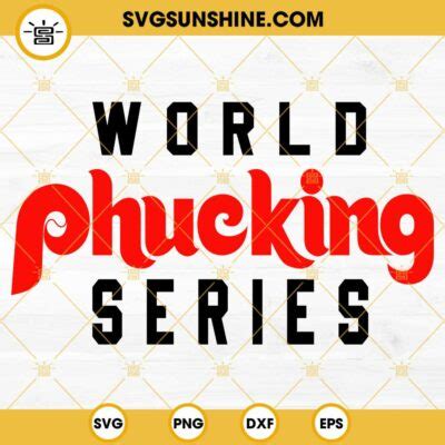 World Phucking Series Svg Philadelphia Phillies World Series Svg