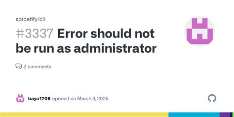 Error Should Not Be Run As Administrator · Issue 3337 · Spicetifycli