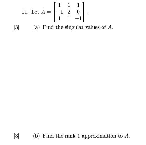 Solved Let A A Find The Singular Chegg Com