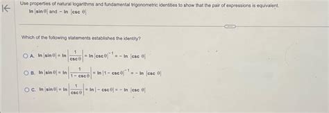 Solved Use Properties Of Natural Logarithms And Fundamental Chegg
