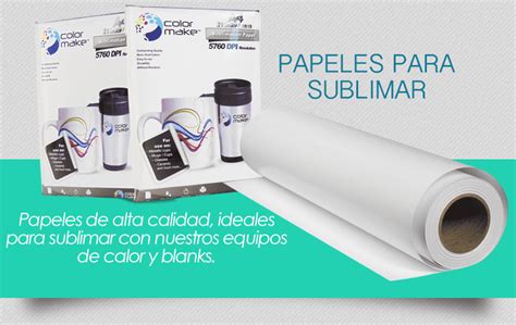 Conoce Bien La Función Del Papel De Sublimación Color Make™