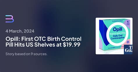 Opill First OTC Birth Control Pill Hits US Shelves At Brief