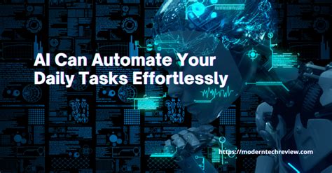 How AI Can Automate Your Daily Tasks Effortlessly ModernTechReview