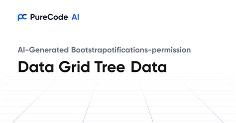 Build Great Bootstrapotifications Permission Data Grid Tree Data