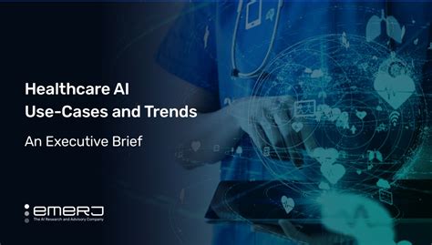 Healthcare Ai Use Cases And Trends An Executive Brief Emerj Artificial Intelligence Research