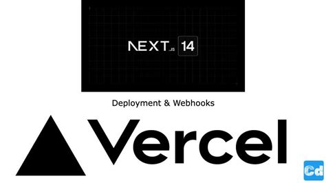 Control Of Vercel Deployments And Webhooks For Nextjs 14 Cloudapp Dev