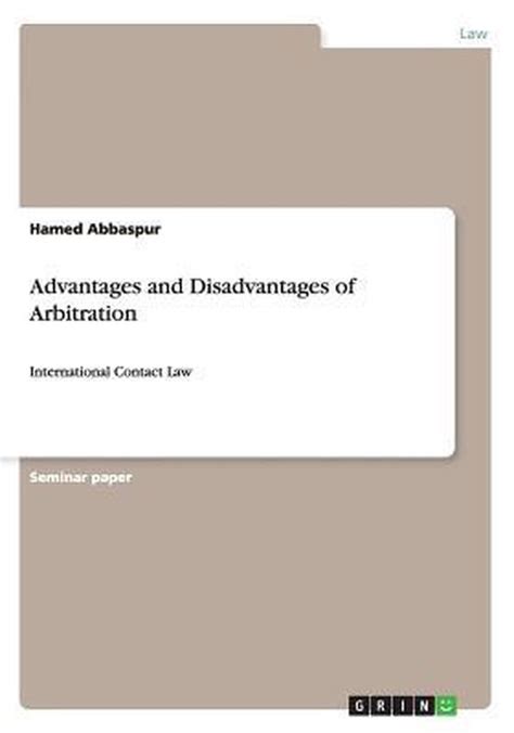 Advantages And Disadvantages Of Arbitration 9783656574965 Hamed