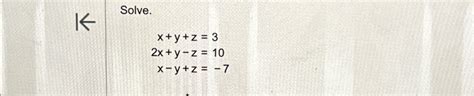 solved solve x y z 32x y z 10x y z 7