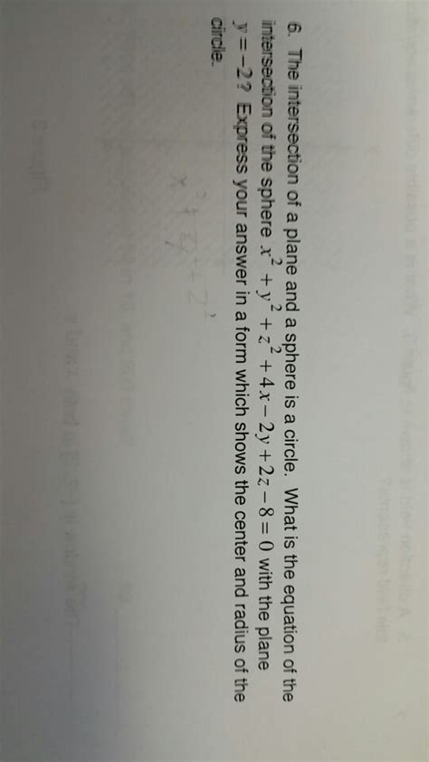 Solved 6 The Intersection Of A Plane And A Sphere Is A