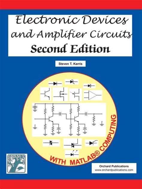 Electronic Devices And Amplifier Circuits With Matlab Computing 2nd Ed S Karris Orchard