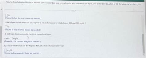 Solved Assume The Cholesterol Levels Of An Adult Can Be Chegg Com
