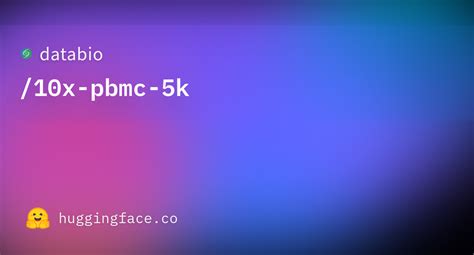 Databio 10x Pbmc 5k · Datasets At Hugging Face