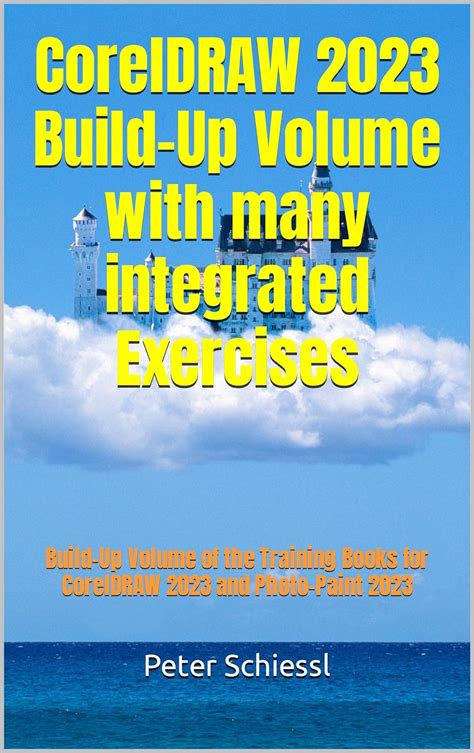 Amazon Com CorelDRAW Build Up Volume With Many Integrated Exercises Build Up Volume Of